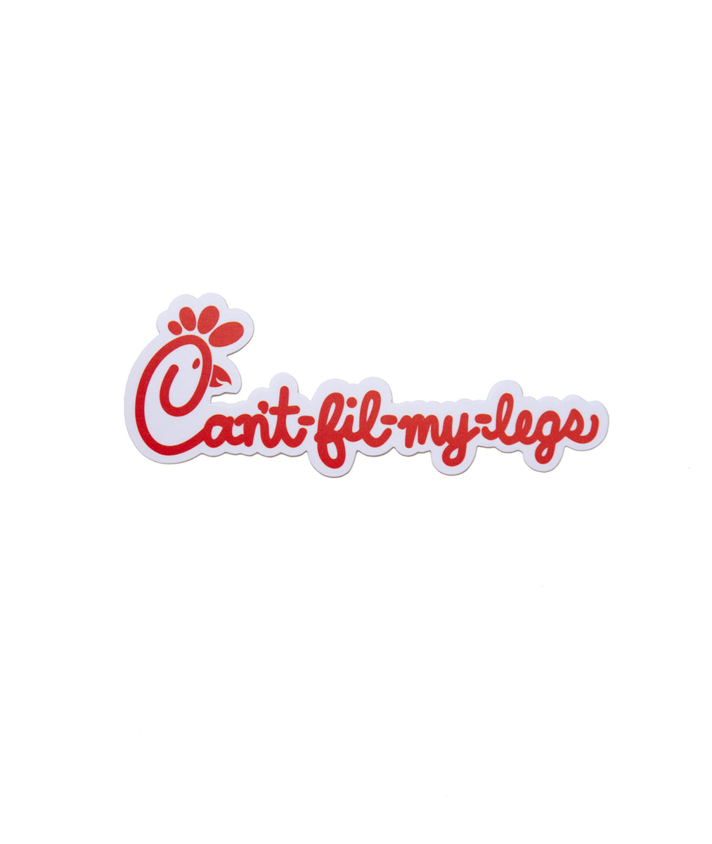 Can't-fil-my-legs Sticker | God & Famous