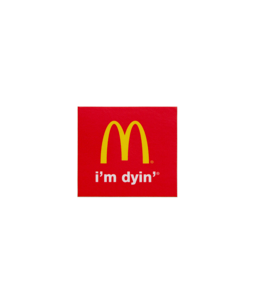 I'm Dyin' Sticker | God & Famous